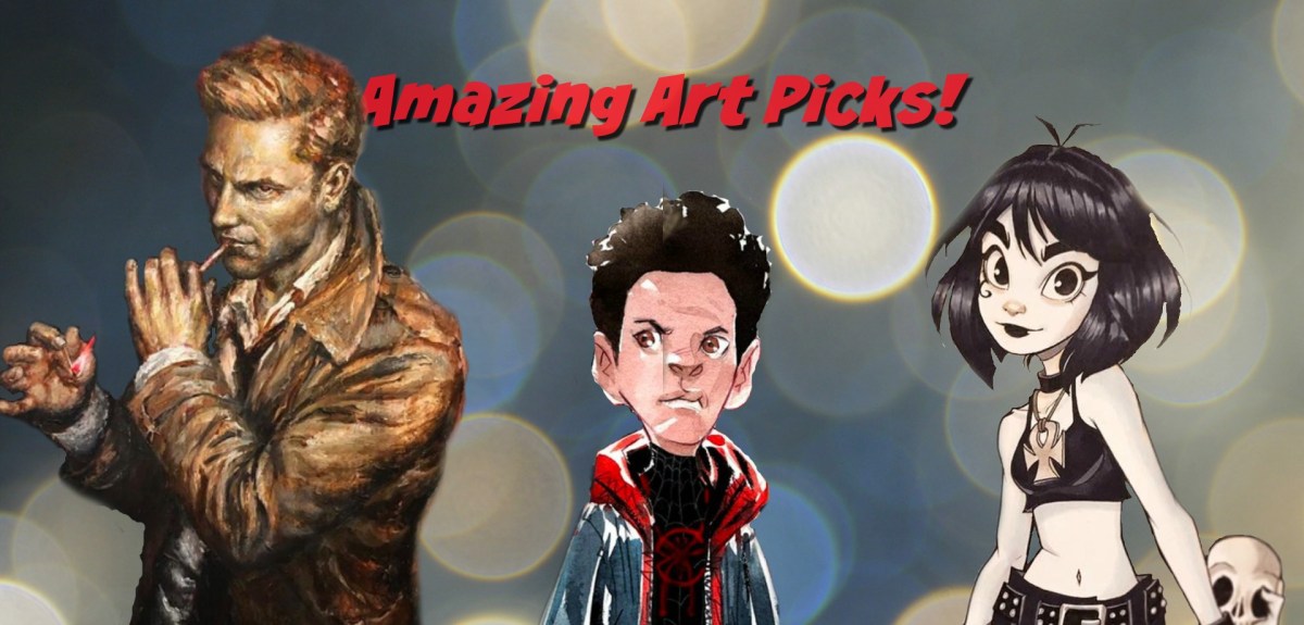 Amazing Art Picks: Constantine, Miles Morales, Death, And More – What ...