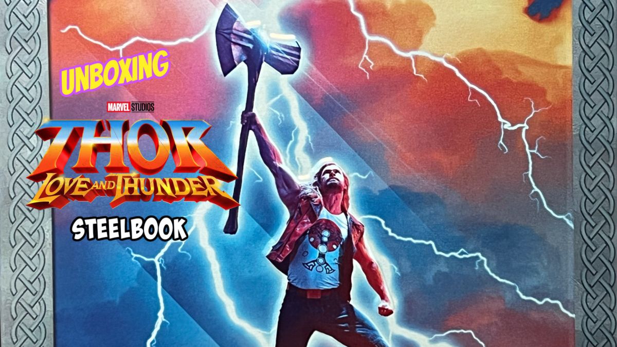Unboxing: Thor Love And Thunder 4K Ultra HD Steelbook – What the Heck ...