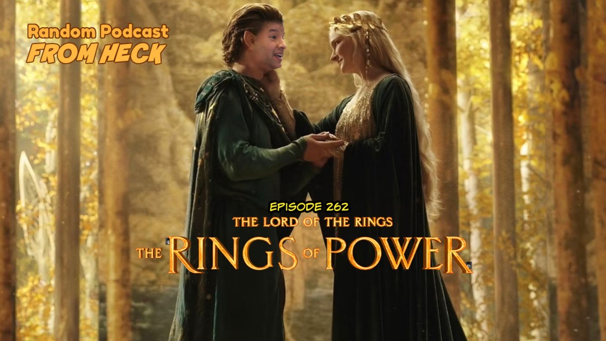 Random Podcast From Heck Episode 262: Lord Of The Rings: The Rings Of ...