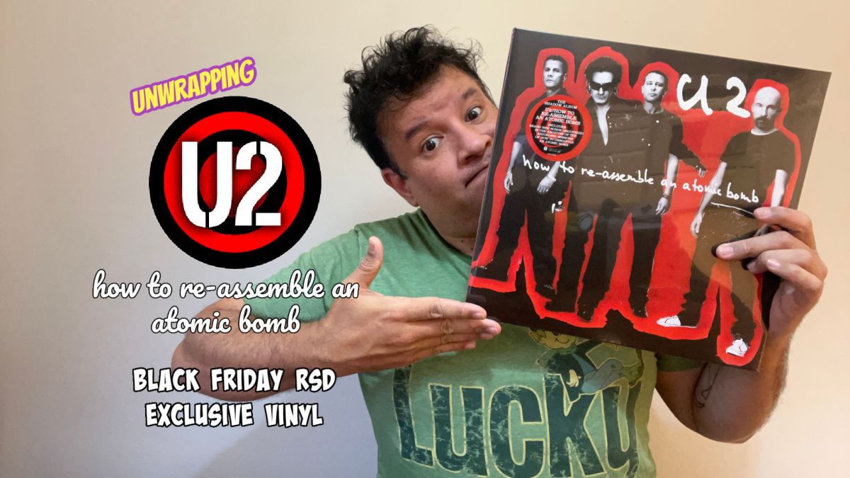 Unwrapping: U2 – How to Re-Assemble an Atomic Bomb Black Friday RSD ...